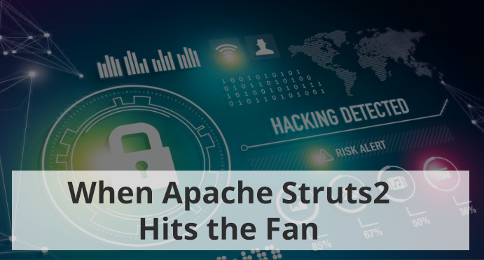 When Apache Struts2 Hits The Fan Respond With Data And Collaboration